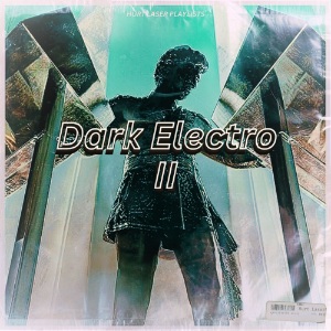 Dark Electro II | Submit Music for Spotify Playlists | Soundplate